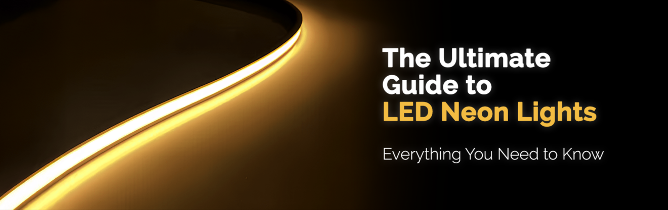 The Ultimate Guide to LED Neon Lights – Types, Specs & Uses
